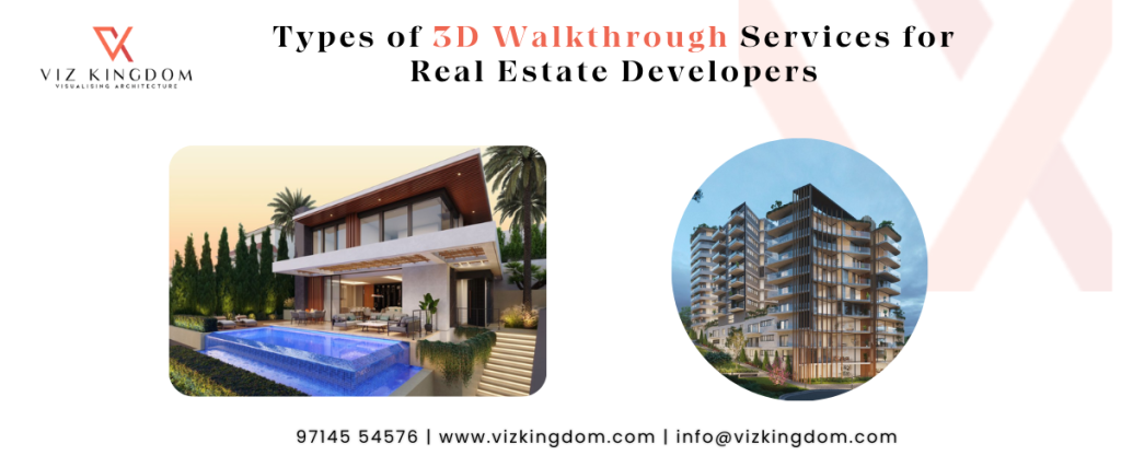 Types of 3D Walkthrough Services for Real Estate Developers