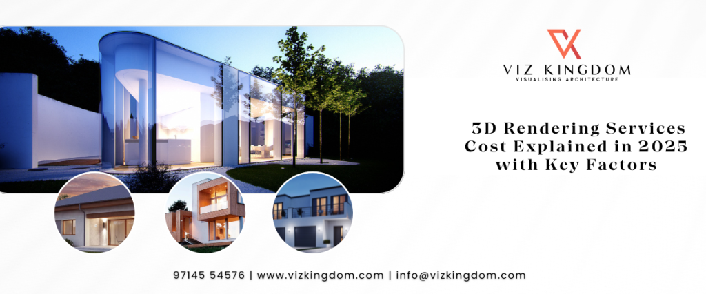 3D Rendering Services Cost Explained in 2025 with Key Factors.